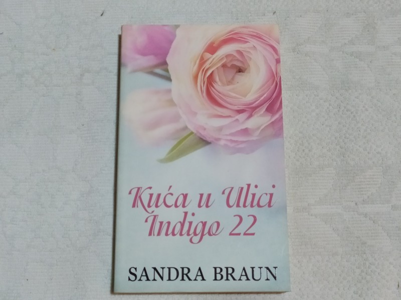 SANDRA BRAUN - Kuca u ulici Indigo 22