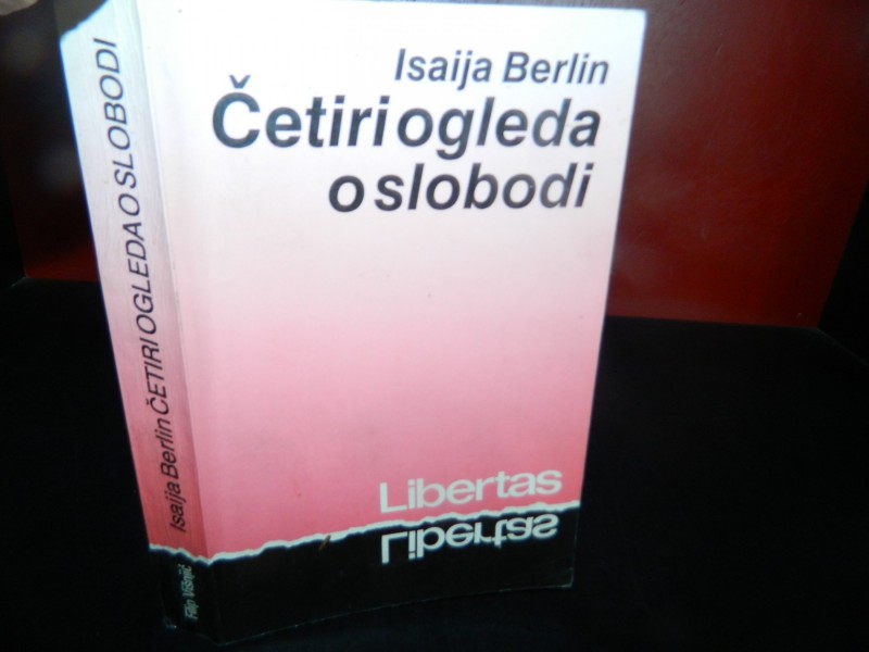 Četiri ogleda o slobodi, Isaija Berlin SVE 10d