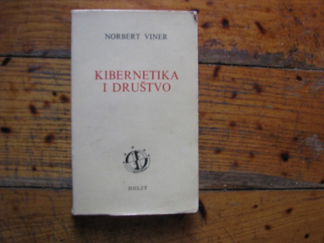 NORBERT VINER - KIBERNETIKA I DRUŠTVO
