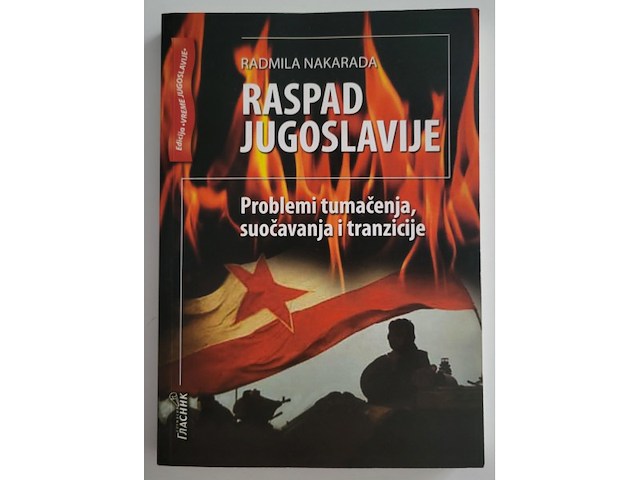 Raspad Jugoslavije - Radmila Nakarada
