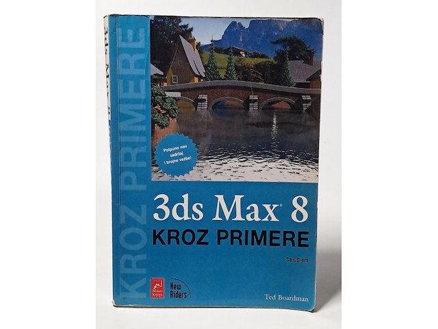 3ds Max 8 kroz primere Ted Boardman