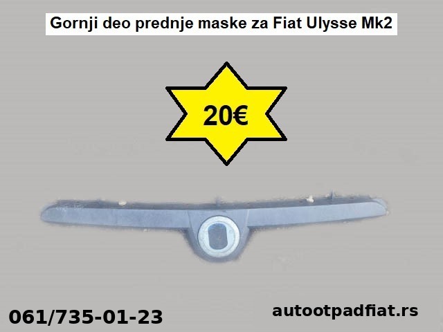 GORNJI DEO PREDNJE MASKE ZA FIAT ULYSSE MK2