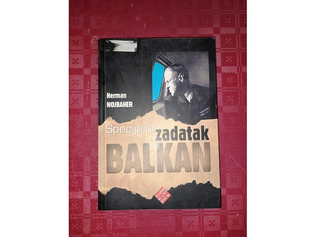 Specijalni Zadatak Balkan Herman Nojbaher
