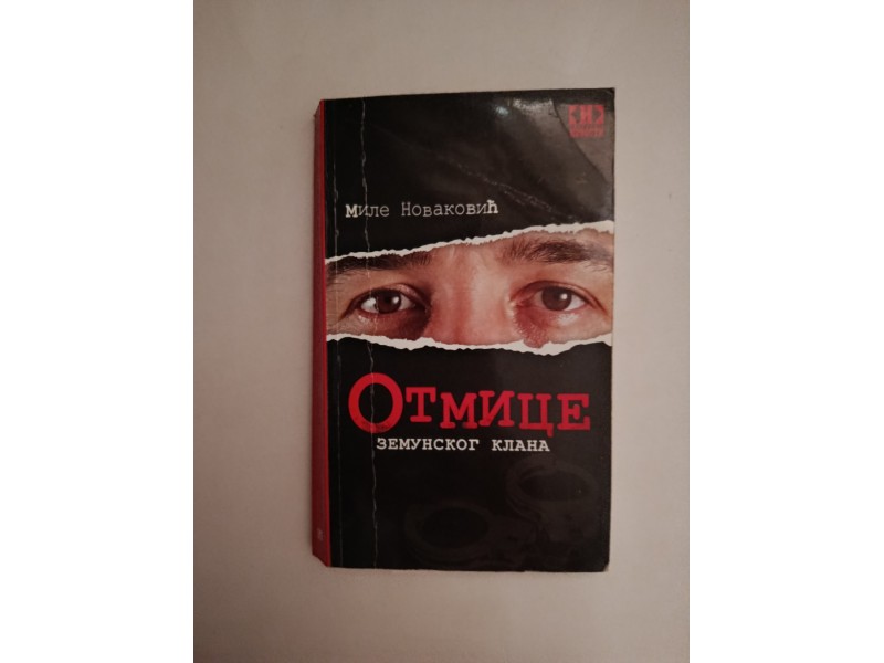 Knjiga OTMICE ZEMUNSKOG KLANA-M.Novakovic
