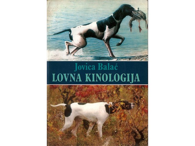 Jovica Balać - LOVNA KINOLOGIJA