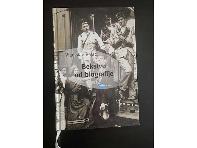 Bekstvo od biografije - Vladislav Bajac