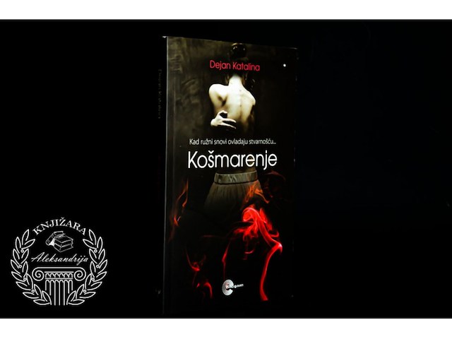 KOŠMARENJE - Dejan Katalina