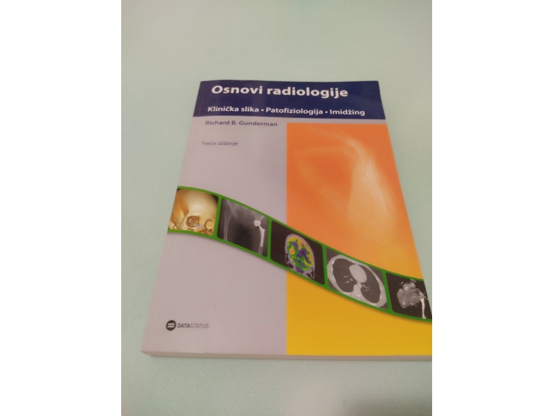 OSNOVI RADIOLOGIJE RICHARD GUNDERMAN DATASTATUS