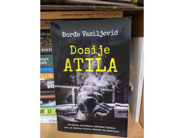 Djordje Vasiljevic DOSIJE ATILA