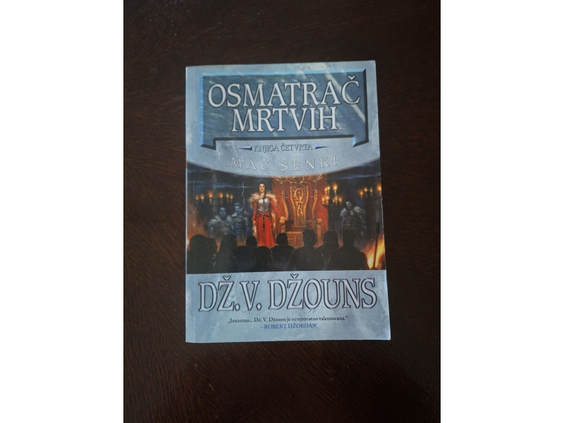 Osmatrač mrtvih- mač senke IV - Dž. V. Džouns
