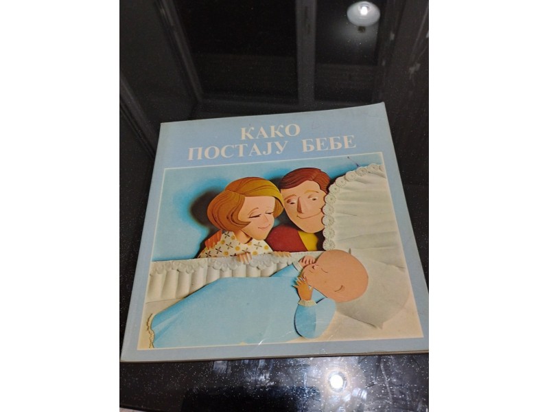 KAKO POSTAJU BEBE edukativna knjiga za decu