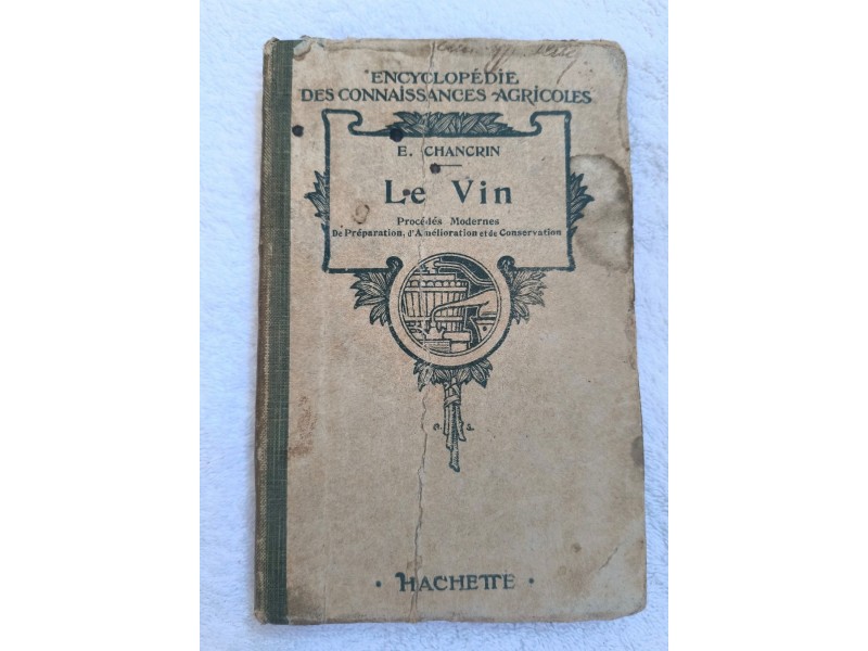 Le Vin-E. Chancrin, stara skoro 100 godina