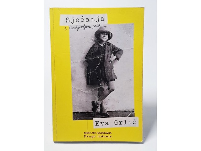 Slećanja i neobjavljene priče Eva Grlić