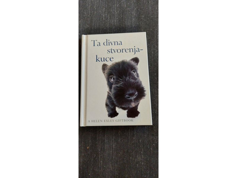 Ta divna stvorenja - kuce - Helen Exley
