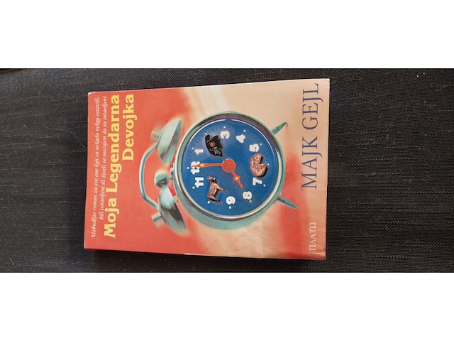 Moja legendarna devojka - Majk Gejl