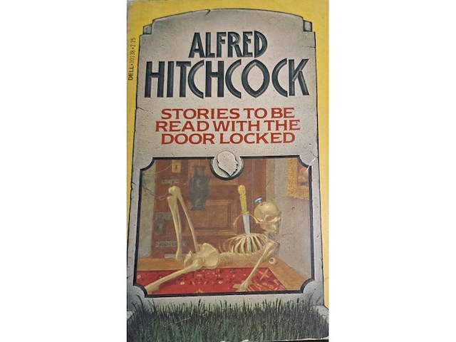Stories to Be Read With the Door Locked -Alfred Hitchco