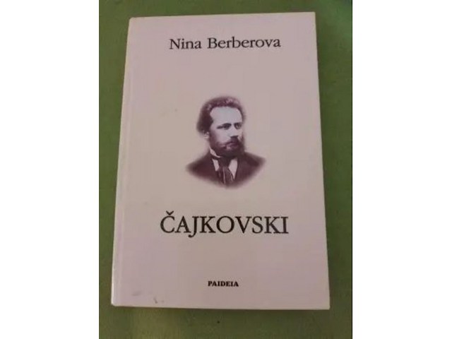 Nina Berberova - ČAJKOVSKI