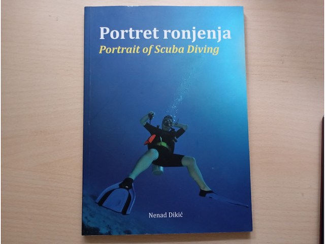 Nenad Dikić- PORTRET RONJENJA Portrait of Scuba Diving