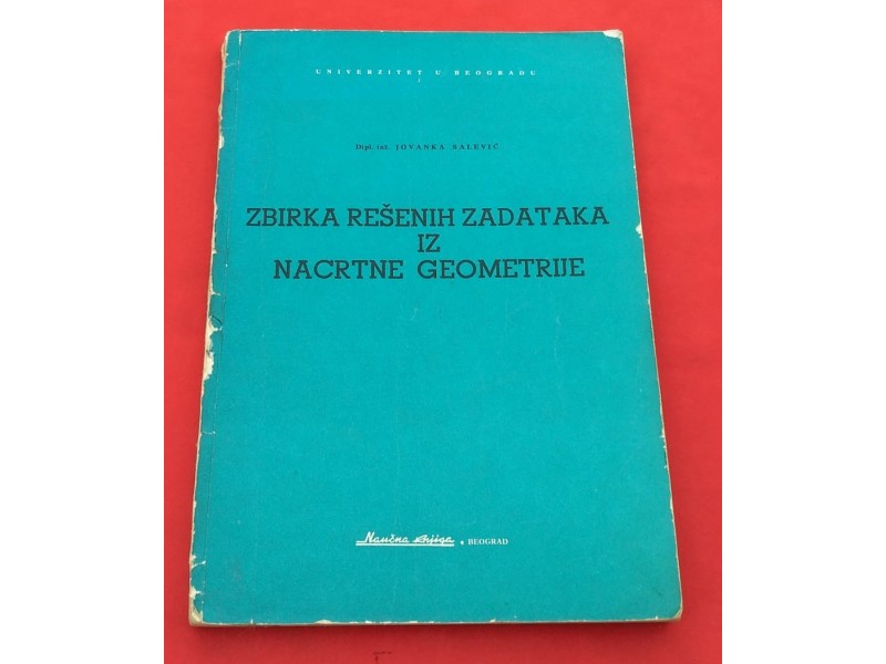 Zbiraka rešenih zadataka iz nacrtne geometrije Jovanka