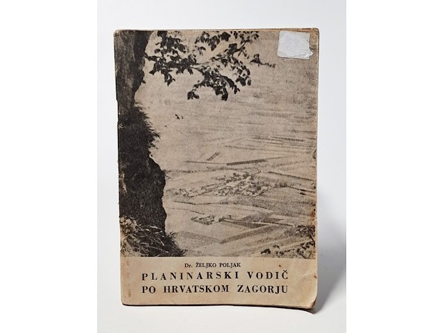Planinarski vodič po hrvatskom zagorju Ž. Poljak