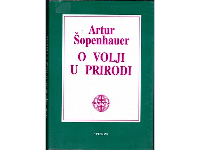 Artur Šopenhauer - O VOLJI U PRIRODI