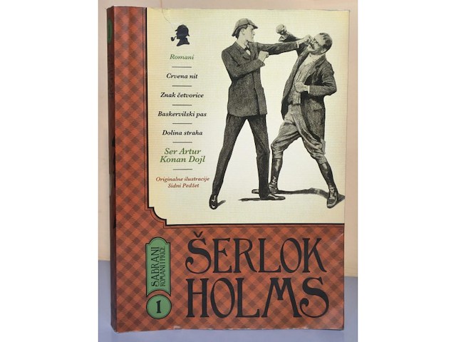 ŠERLOK HOLMS 1 Sabrani romani i priče Artur Konan Dojl