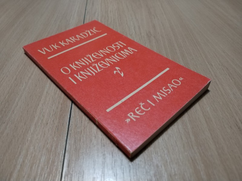 O KNJIŽEVNOSTI I KNJIŽEVNICIMA - Vuk Karadžić