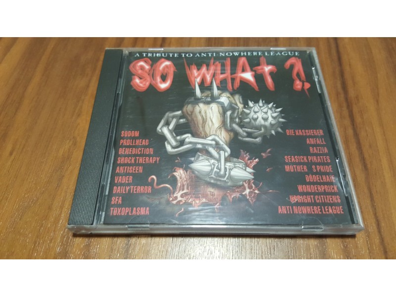 V.A. `So What` ?! - A Tribute To Anti Nowher