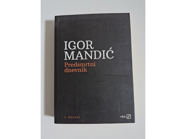 Predsmrtni dnevnik - Igor Mandić