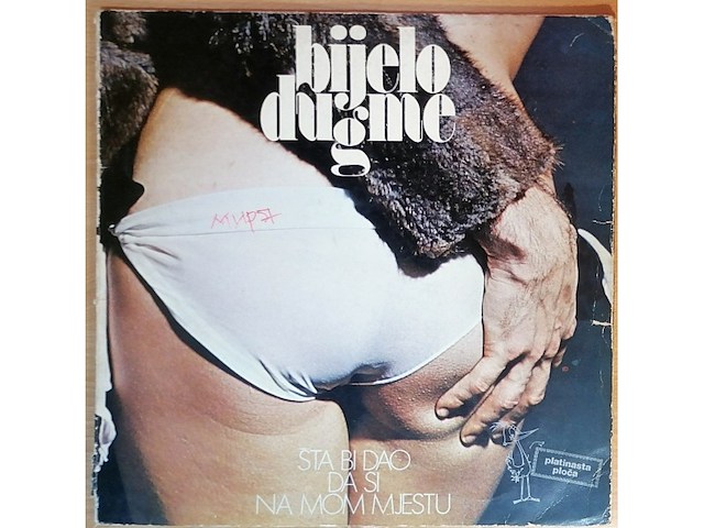 LP BIJELO DUGME - Šta bi dao da si na mom (1975) 2.pres