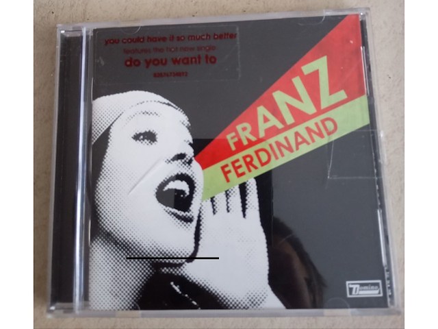 Franz Ferdinand / You Could Have It So Much Better