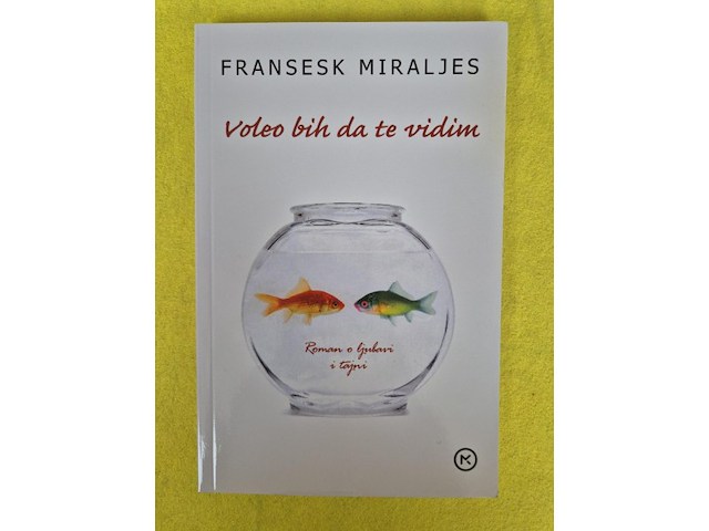 Fransesk Miraljes - Voleo bih da te vidim