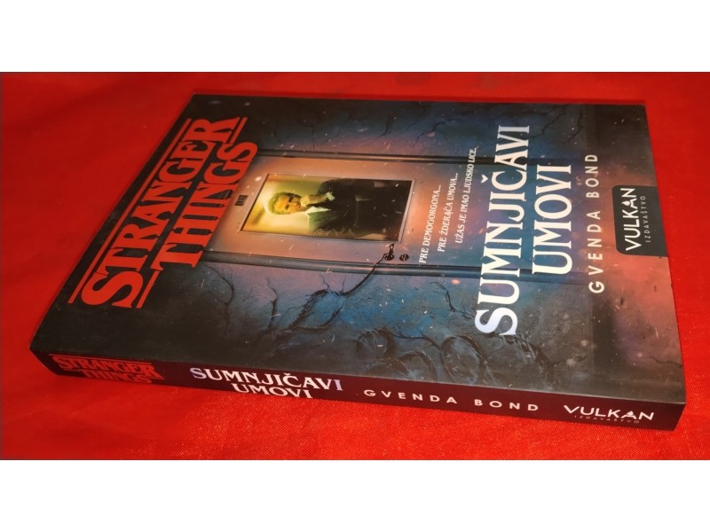 Stranger Things: - Sumnjičavi umovi Gvenda Bond
