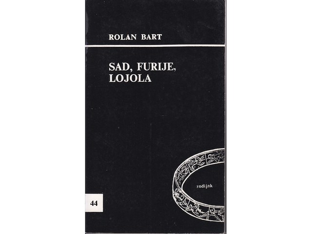 SAD, FURIJE, LOJOLA / ROLAN BART