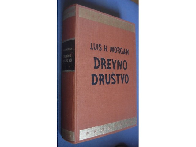 DREVNO DRUŠTVO - Luis H. Morgan