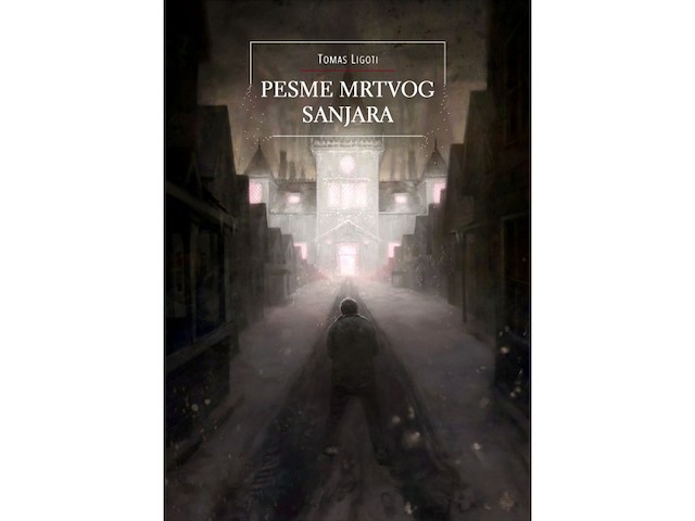Pesme mrtvog sanjara - Tomas Ligoti NOVO!!!