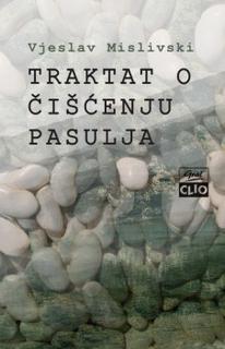 TRAKTAT O ČIŠĆENJU PASULJA, Vjeslav Mislivski