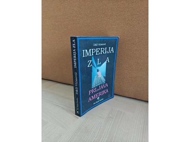 Imperija Zla - Prljava Amerika, D&;;D Vićanović