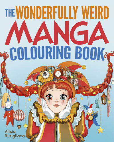 The Wonderfully Weird Manga Colouring Book