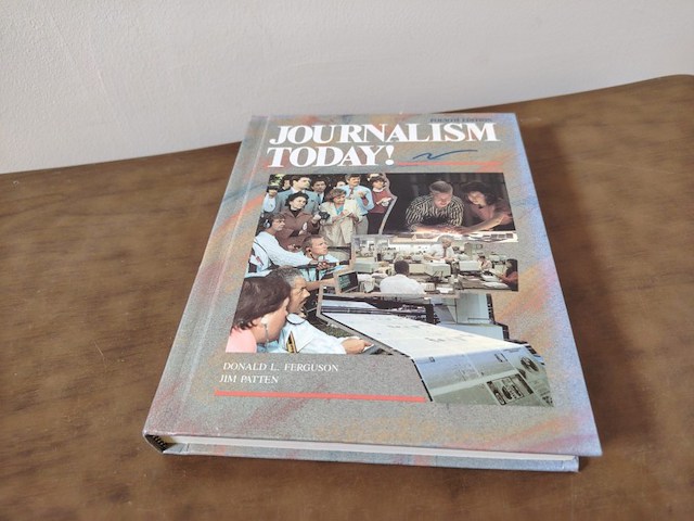 Donald L. Ferguson Jim Patel - Journalism Today