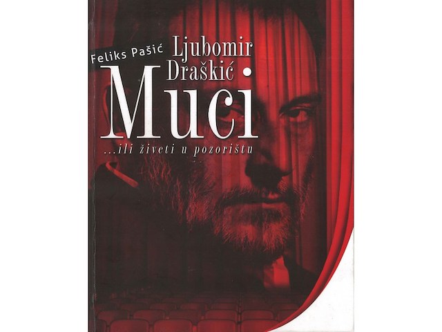 Feliks Pašić - LJUBOMIR DRAŠKIĆ MUCI