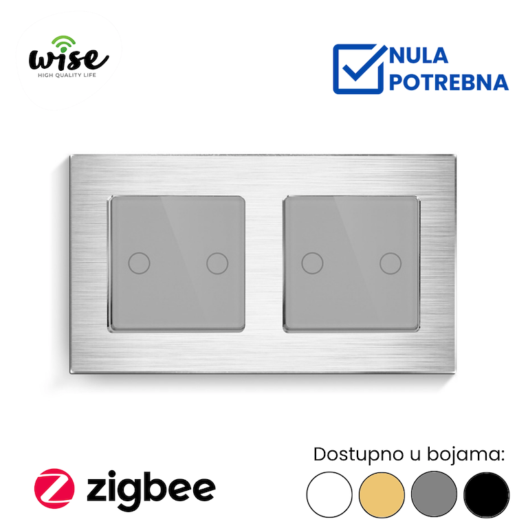 Wise pametni Zigbee prekidač
2t + 2t, aluminijum