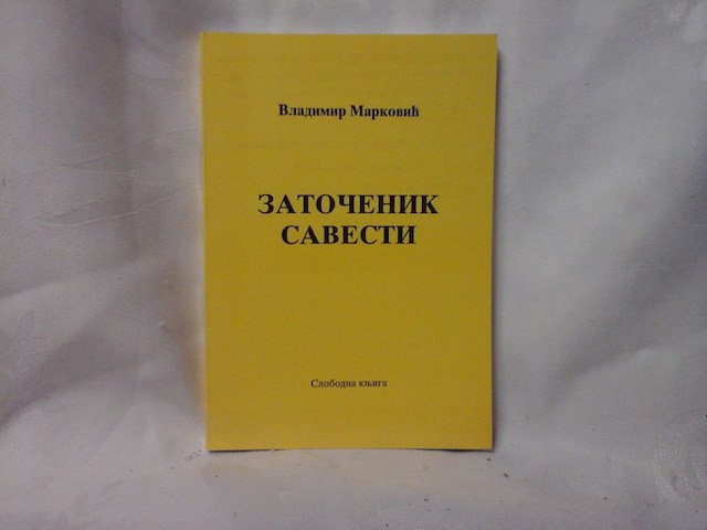 Zatočenik savesti Vladimir Marković