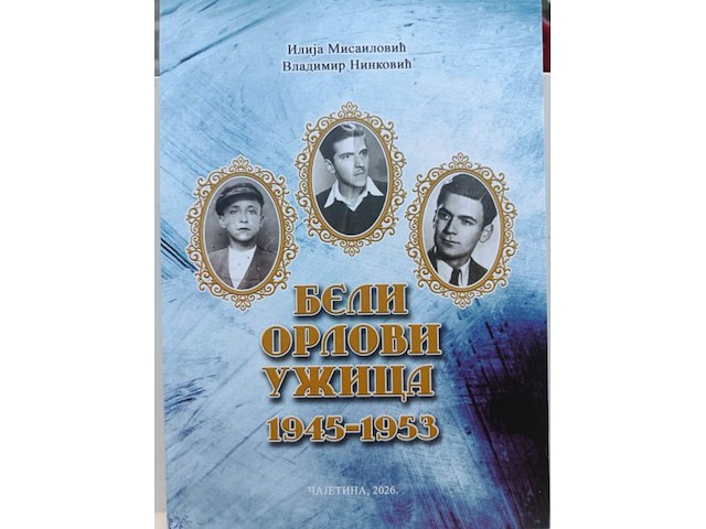 Beli Orlovi Užica 1945-1953