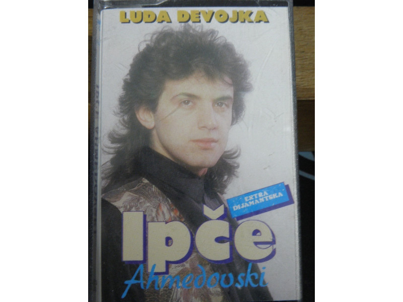 IPČE AHMEDOVSKI - LUDA DEVOJKA (3. alb. 1991) RR