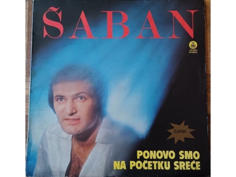 Saban Saulic-Ponovo smo na Pocetku Srece LP (1980)