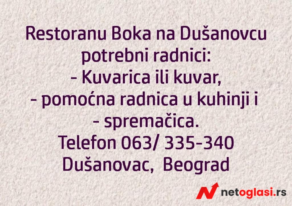 Restoranu Boka na Dusanovcu potrebna Kuvarica ili kuvar, pomocna radnica u kuhinji i spremacica