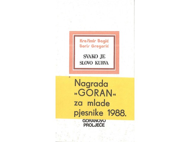 Krešimir Bagić, Boris Gregorić - SVAKO SLOVO JE KURVA