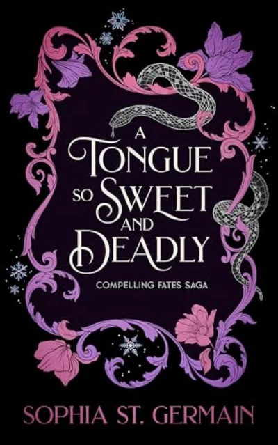 A Tongue So Sweet and Deadly: Compelling Fates Saga, Vol. 1