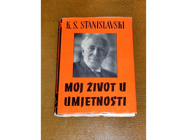 Stanislavski - Moj zivot u umjetnosti